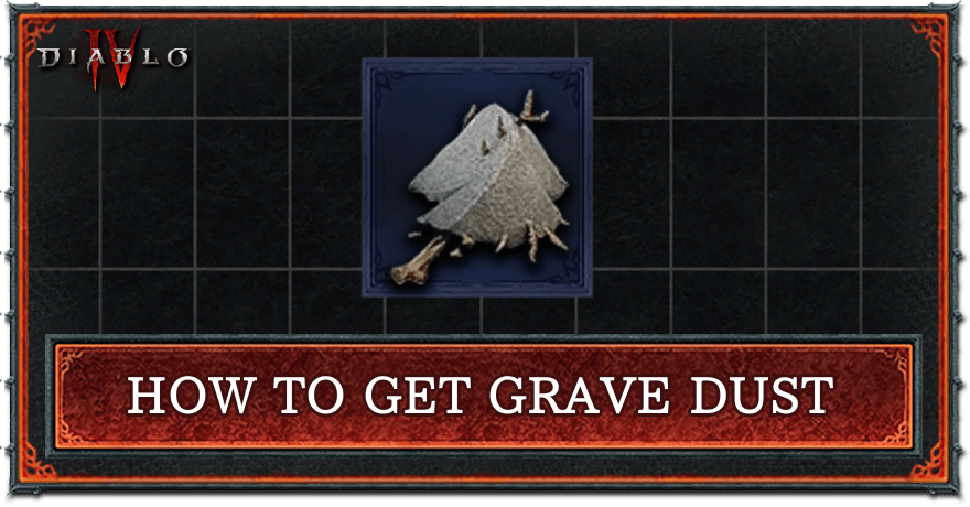 How to Farm Grave Dust | Diablo 4 (D4)｜Game8