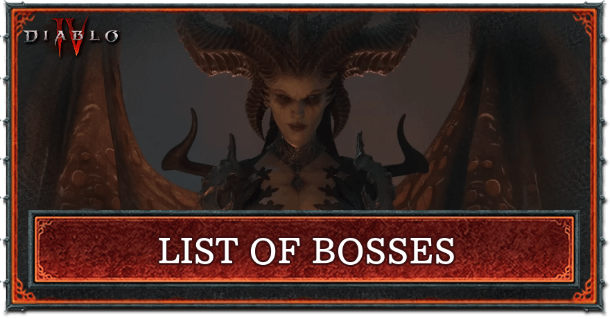 List of All Bosses | Diablo 4 (D4)｜Game8