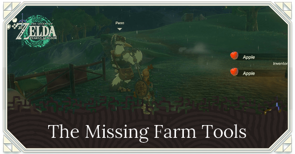 The Missing Farming Tools Walkthrough and How to Unlock | Zelda: Tears of the Kingdom (TotK)｜Game8
