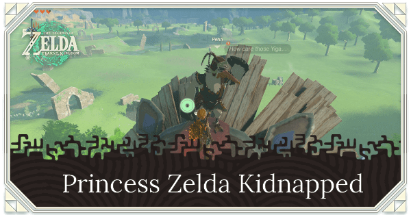 Princess Zelda Kidnapped Walkthrough and How to Unlock | Zelda: Tears of the Kingdom (TotK)｜Game8