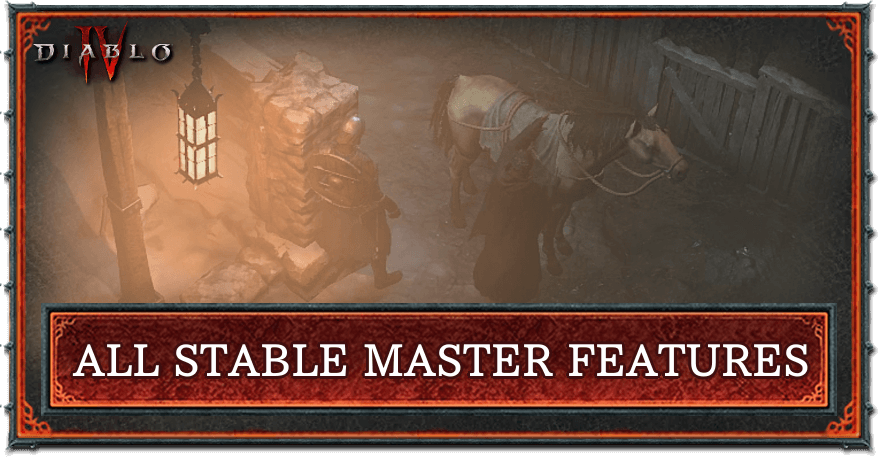 All Stable Master Features | Diablo 4 (D4)｜Game8