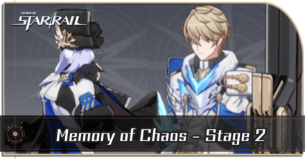 Memory of Chaos Stage 2 Guide for Version 1.1 | Honkai: Star Rail｜Game8