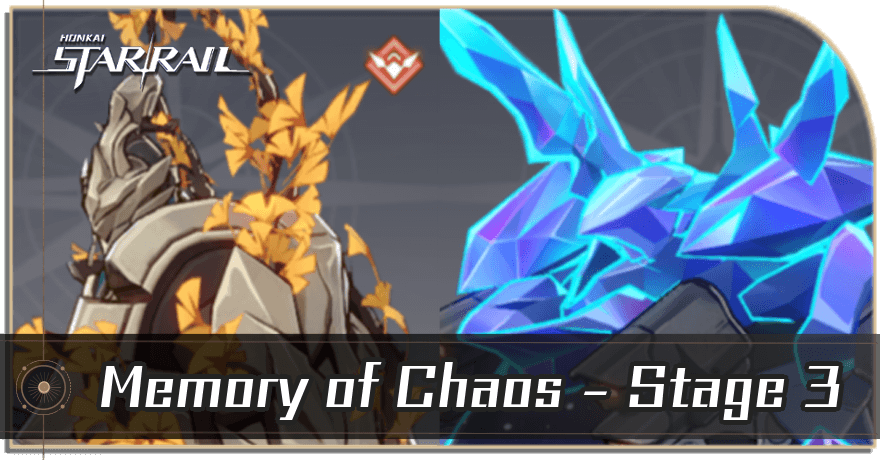Memory of Chaos Stage 3 Guide for Version 1.2 | Honkai: Star Rail｜Game8