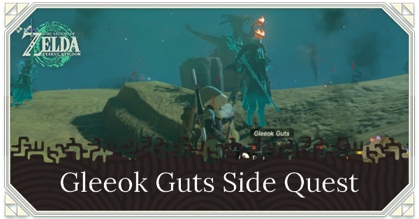 Gleeok Guts Walkthrough and How to Unlock | Zelda: Tears of the Kingdom (TotK)｜Game8