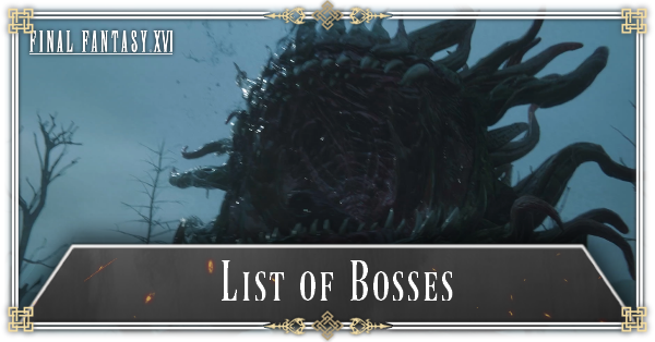 List of All Bosses | Final Fantasy 16 (FF16)｜Game8