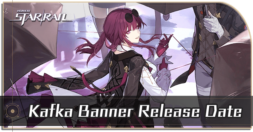 Kafka Banner Release Date | Honkai: Star Rail｜Game8