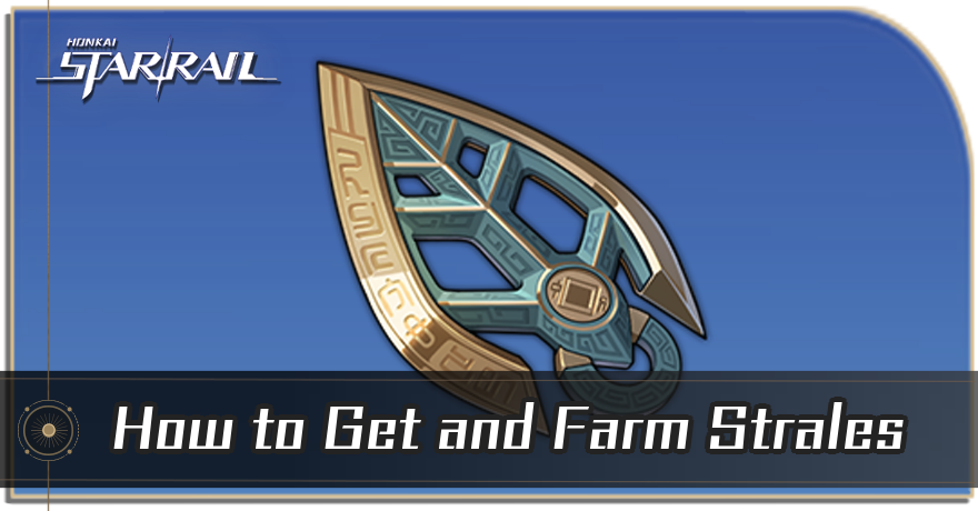 How to Get and Farm Strales | Honkai: Star Rail｜Game8