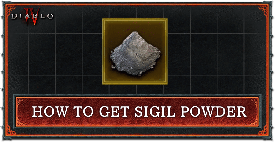 How to Get and Use Sigil Powder | Diablo 4 (D4)｜Game8