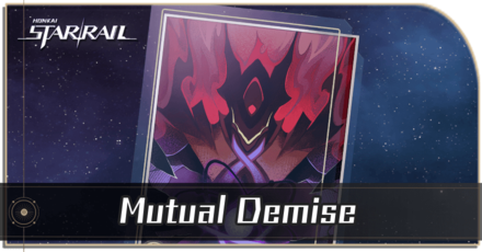Mutual Demise - Best Characters and How to Get | Honkai: Star Rail｜Game8