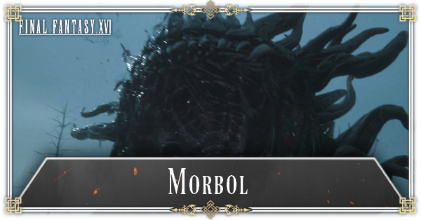 How to Beat Morbol | Final Fantasy 16 (FF16)｜Game8