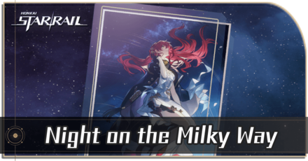 Night on the Milky Way - Best Characters and How to Get | Honkai: Star ...
