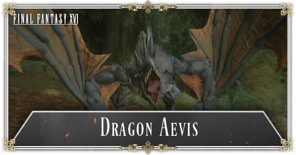 How to Beat Dragon Aevis | Final Fantasy 16 (FF16)｜Game8