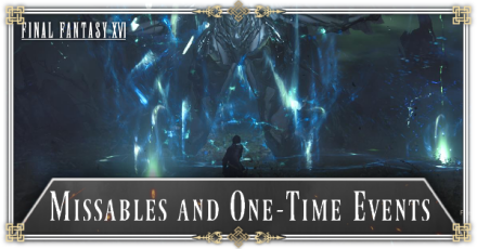 Missables and One-Time Events Guide | Final Fantasy 16 (FF16)｜Game8