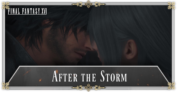 After the Storm Walkthrough | Final Fantasy 16 (FF16)｜Game8