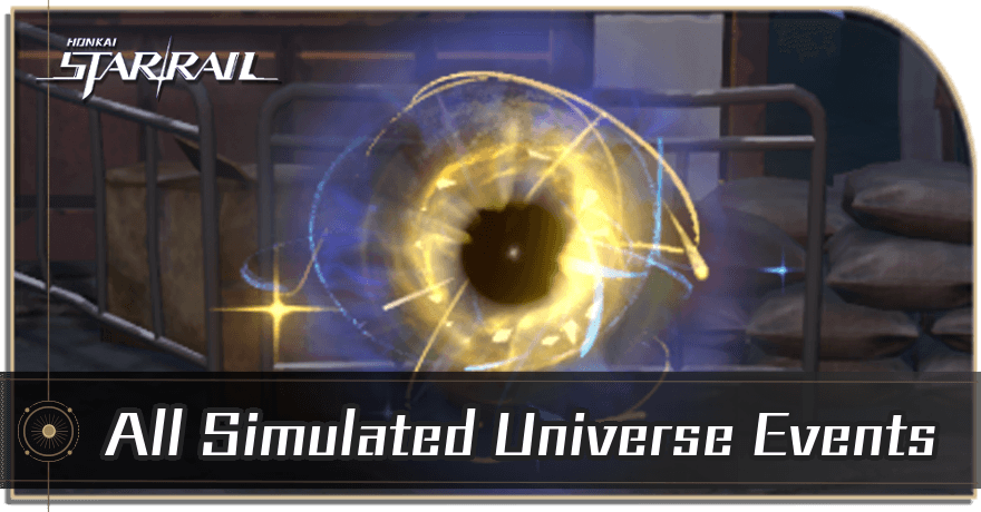 All Simulated Universe Events | Honkai: Star Rail｜Game8