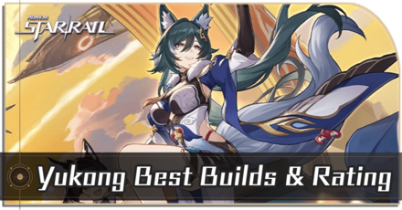 Yukong Best Builds and Rating | Honkai: Star Rail｜Game8
