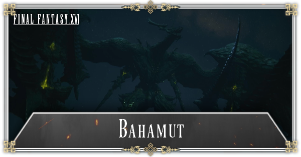How to Beat Bahamut | Final Fantasy 16 (FF16)｜Game8