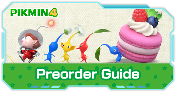 How to Pre-Order and All Pre-Order Bonuses | Pikmin 4｜Game8