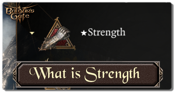 What is Strength? | Baldur's Gate 3 (BG3)｜Game8