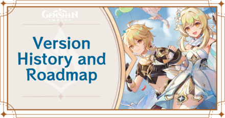 Version History and Roadmap | Genshin Impact｜Game8