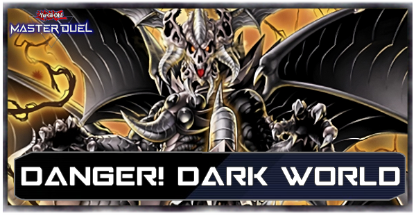 Danger! Dark World Deck List & Card Guide | Yu-Gi-Oh! Master Duel｜Game8