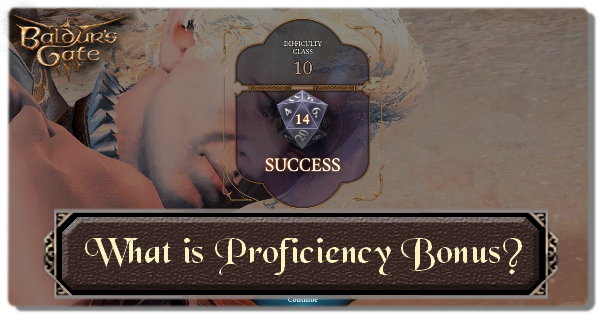 What is Proficiency Bonus? | Baldur's Gate 3 (BG3)｜Game8