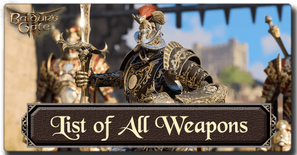 List of All Weapons | Baldur's Gate 3 (BG3)｜Game8
