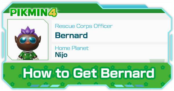 How to Get Bernard | Pikmin 4｜Game8