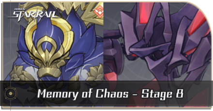 Memory of Chaos Stage 8 Guide for Version 1.2 | Honkai: Star Rail｜Game8