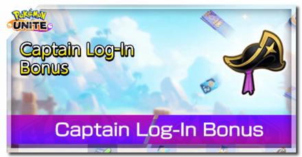 Captain Log-In Bonus Event Guide | Pokemon UNITE｜Game8