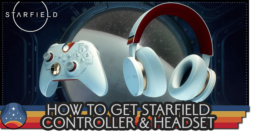 How to Get Starfield Controller and Headset | Starfield｜Game8