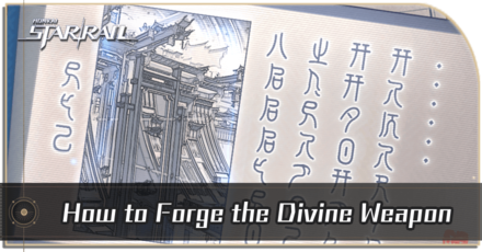 How to Forge the Divine Weapon | Honkai: Star Rail｜Game8