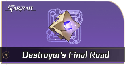 Destroyer's Final Road Locations and How to Get It | Honkai: Star Rail ...