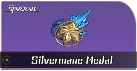 Silvermane Medal Locations and How to Get It | Honkai: Star Rail｜Game8