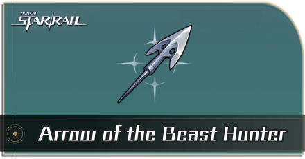Arrow of the Beast Hunter Locations and How to Get It | Honkai: Star ...