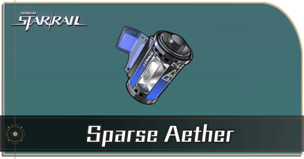 Sparse Aether Locations and How to Get It | Honkai: Star Rail｜Game8