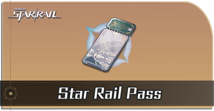 Star Rail Pass Guide - How to Get and Use | Honkai: Star Rail｜Game8