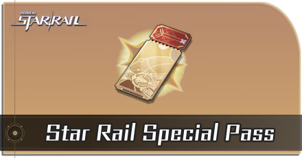 Star Rail Special Pass Guide - How to Get and Use | Honkai: Star Rail｜Game8