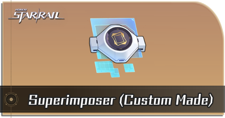 Superimposer (Custom Made) Locations and How to Use | Honkai: Star Rail｜Game8