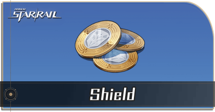 Shield Locations and How to Use | Honkai: Star Rail｜Game8