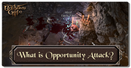 What is Opportunity Attack | Baldur's Gate 3 (BG3)｜Game8