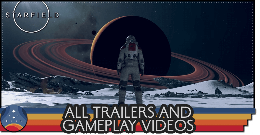 List of All Trailers and Gameplay Videos | Starfield｜Game8