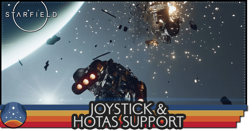 Will Starfield Have Joystick or HOTAS Support? | Starfield｜Game8