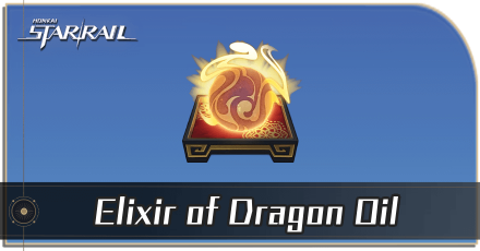 Elixir of Dragon Oil Location and How to Use | Honkai: Star Rail｜Game8