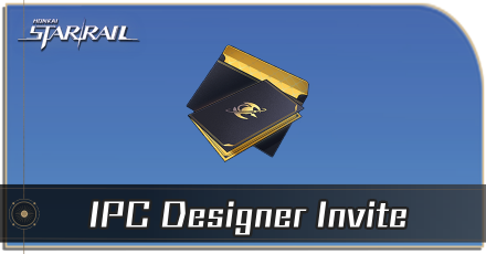 IPC Designer Invite Location and How to Use | Honkai: Star Rail｜Game8