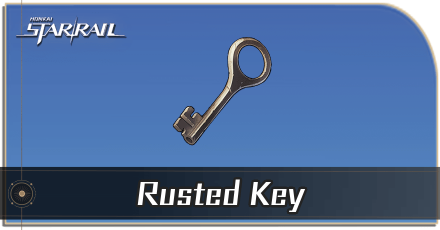 Rusted Key Location and How to Use | Honkai: Star Rail｜Game8