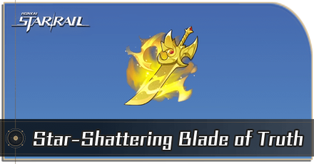 Star-Shattering Blade of Truth Location and How to Use | Honkai: Star ...