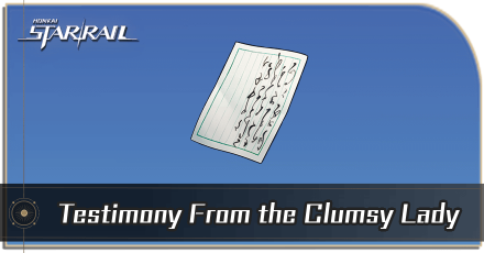 Testimony From the Clumsy Lady Location and How to Use | Honkai: Star ...