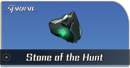 How to Get Stone of the Hunt and Locations | Honkai: Star Rail｜Game8