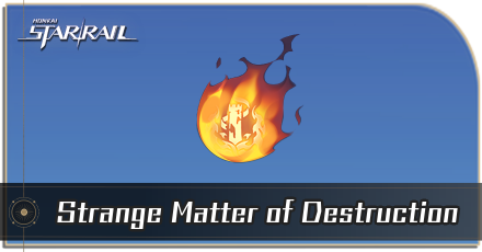 How to Get Strange Matter of Destruction and Locations | Honkai: Star ...